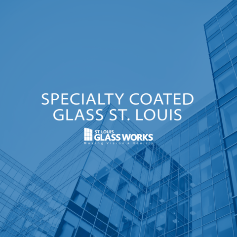 Specialty Coated Glass in St. Louis | St. Louis Glass Works